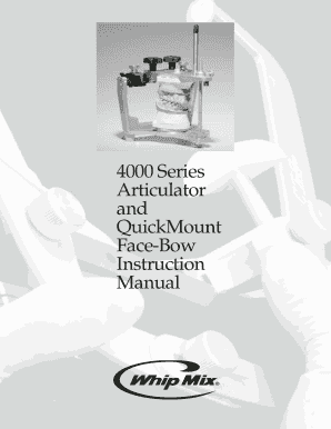 Fillable Online 4000 Series Articulator and QuickMount FaceBow Instruction Manual WHIP MIX 4000 ...