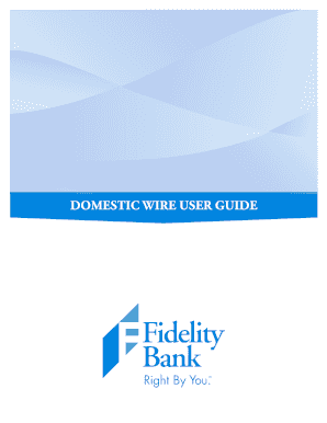 Fillable Online DOMESTIC WIRE USER GUIDE - The Fidelity Bank Fax Email ...