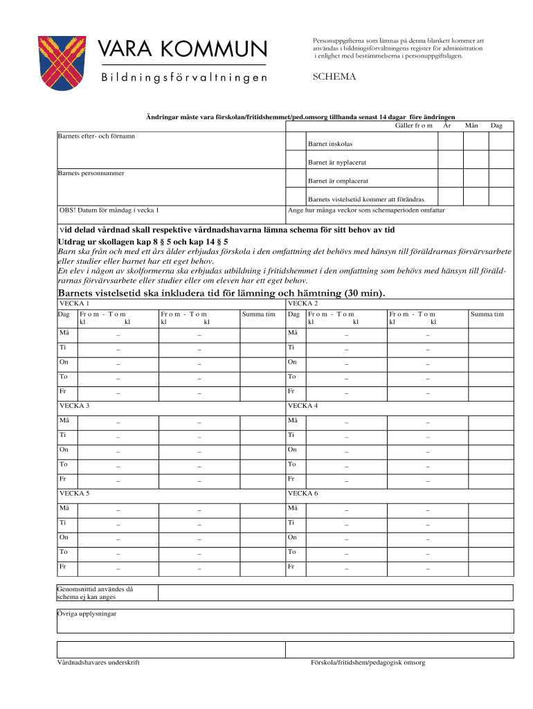 Fillable Online vara SCHEMA Barnets vistelsetid ska inkludera tid f r l mning och ... Fax Email ...