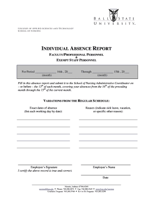 Fillable Online INDIVIDUAL ABSENCE REPORT - Ball State University Fax Email Print - pdfFiller