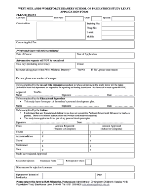 Fillable Online WEST MIDLANDS WORKFORCE DEANERY SCHOOL OF PAEDIATRICS STUDY LEAVE Fax Email ...