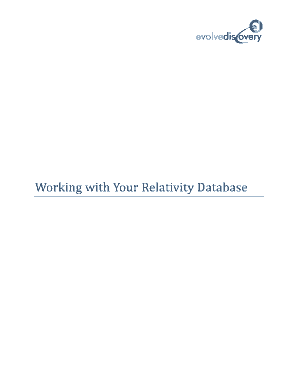 Fillable Online Working with Your Relativity Database - Evolve ...