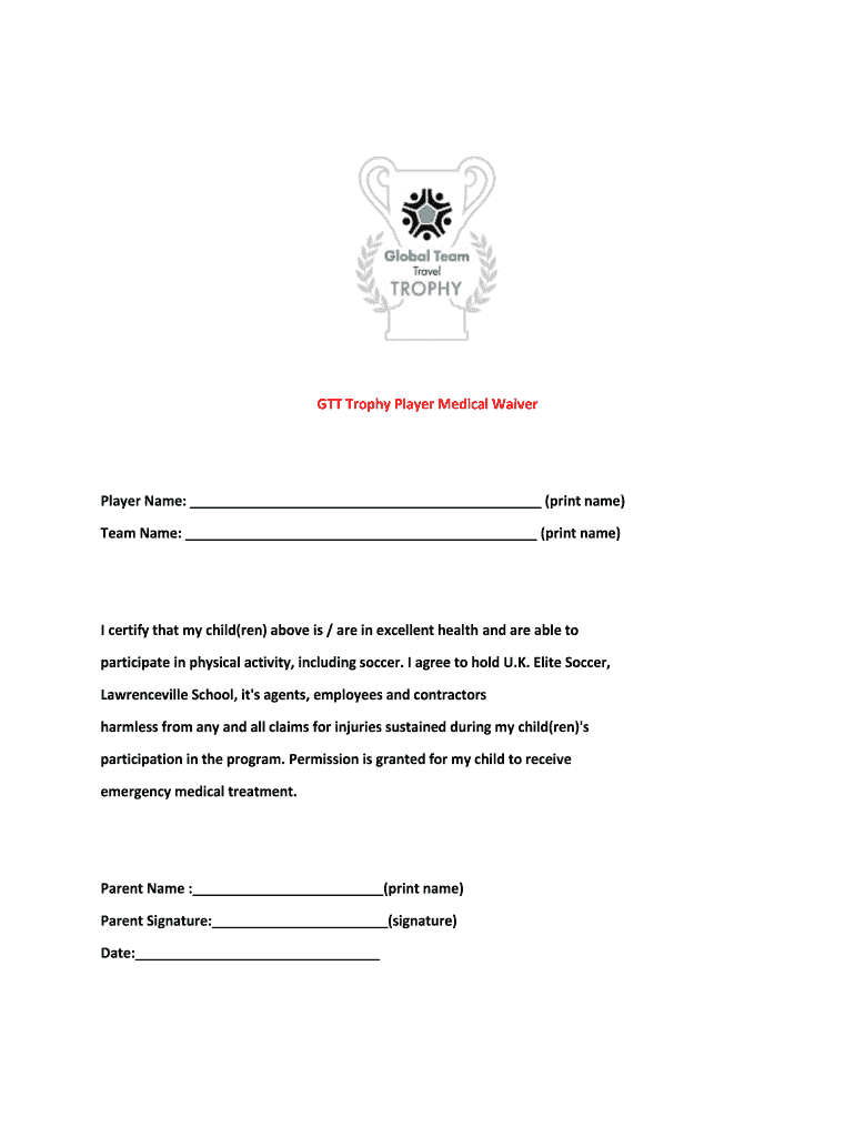 Fillable Online GTT Trophy Player Medical Waiver - globalteameventscom ...
