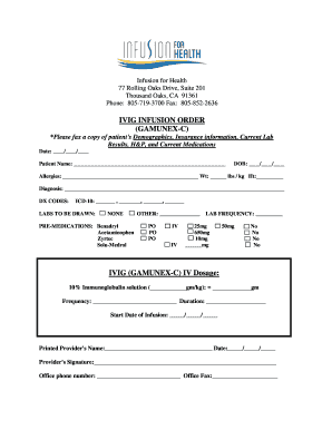 Fillable Online IVIG INFUSION ORDER (GAMUNEX-C) IVIG ... - Infusion for ...