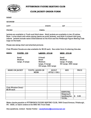Fillable Online PITTSBURGH FIGURE SKATING CLUB CLUB JACKET ORDER FORM Fax Email Print - pdfFiller