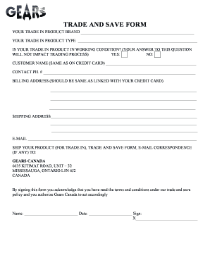 Fillable Online TRADE AND SAVE FORM - Gears Canada Fax Email Print - pdfFiller