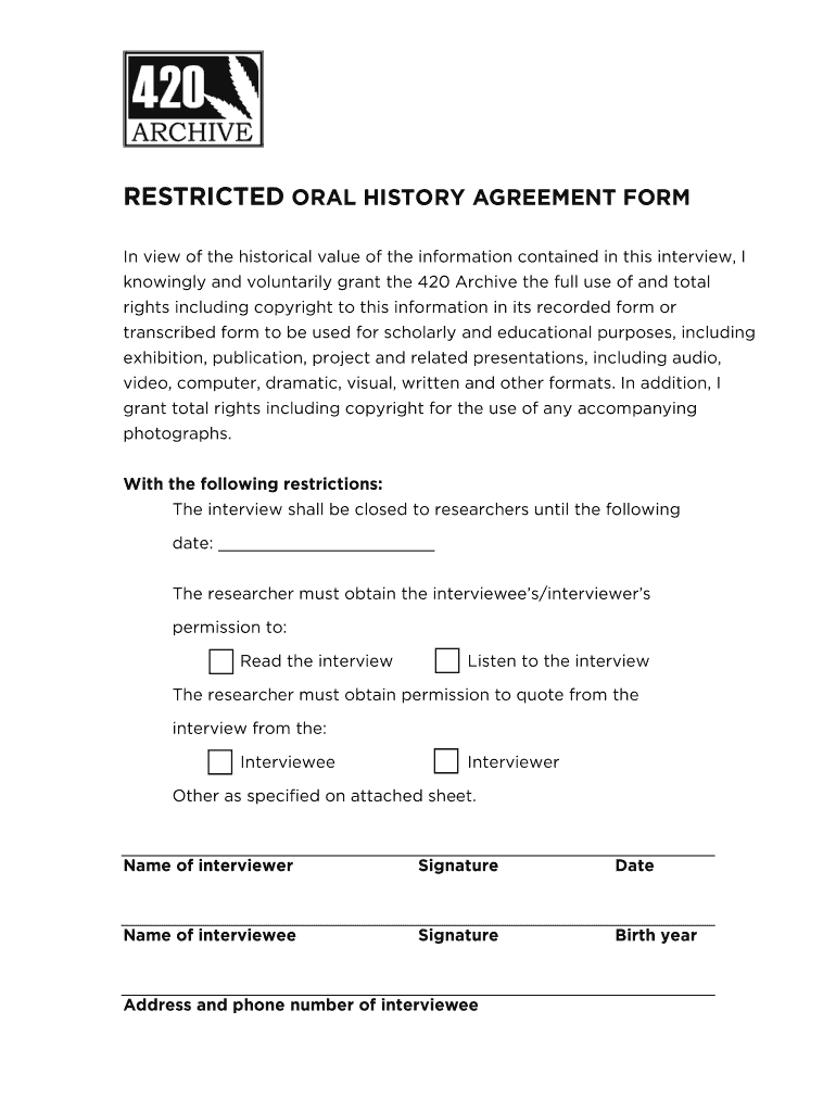 Fillable Online 420archive RESTRICTED ORAL HISTORY AGREEMENT FORM - 420 ...