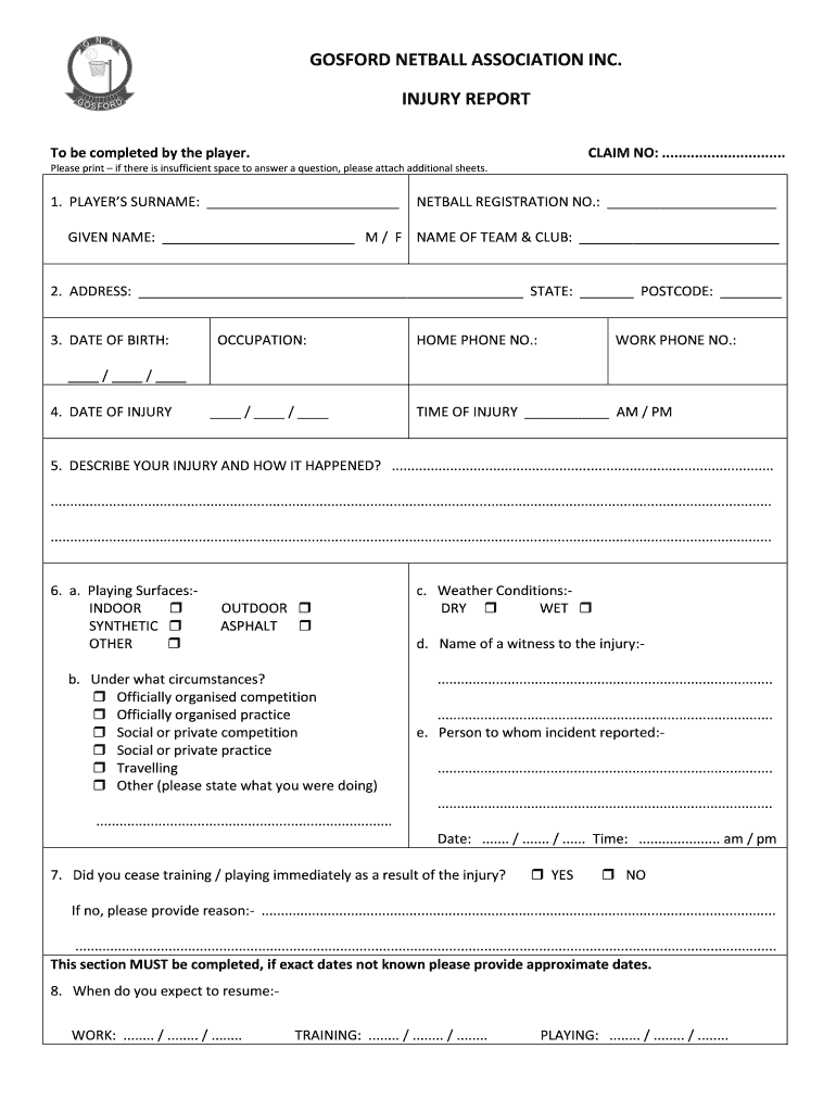 Fillable Online GOSFORD NETBALL ASSOCIATION INC INJURY REPORT Fax Email ...