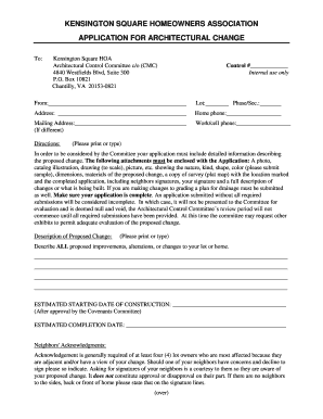 Fillable Online KENSINGTON SQUARE HOMEOWNERS ASSOCIATION APPLICATION FOR ARCHITECTURAL CHANGE To ...