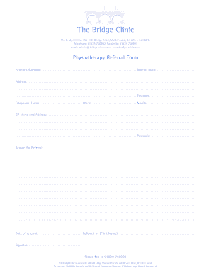 Fillable Online Physiotherapy Referral Form - bBridgeb bClinicb Fax Email Print - pdfFiller