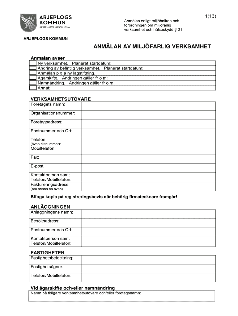 Fillable Online arjeplog ARJEPLOGS KOMMUN ANMLAN AV MILJFARLIG VERKSAMHET Fax Email Print ...