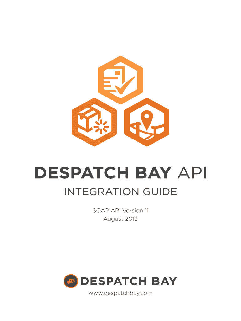 Fillable Online Despatch Bay API Guide V11 Update 2013 08 23indd Fax ...