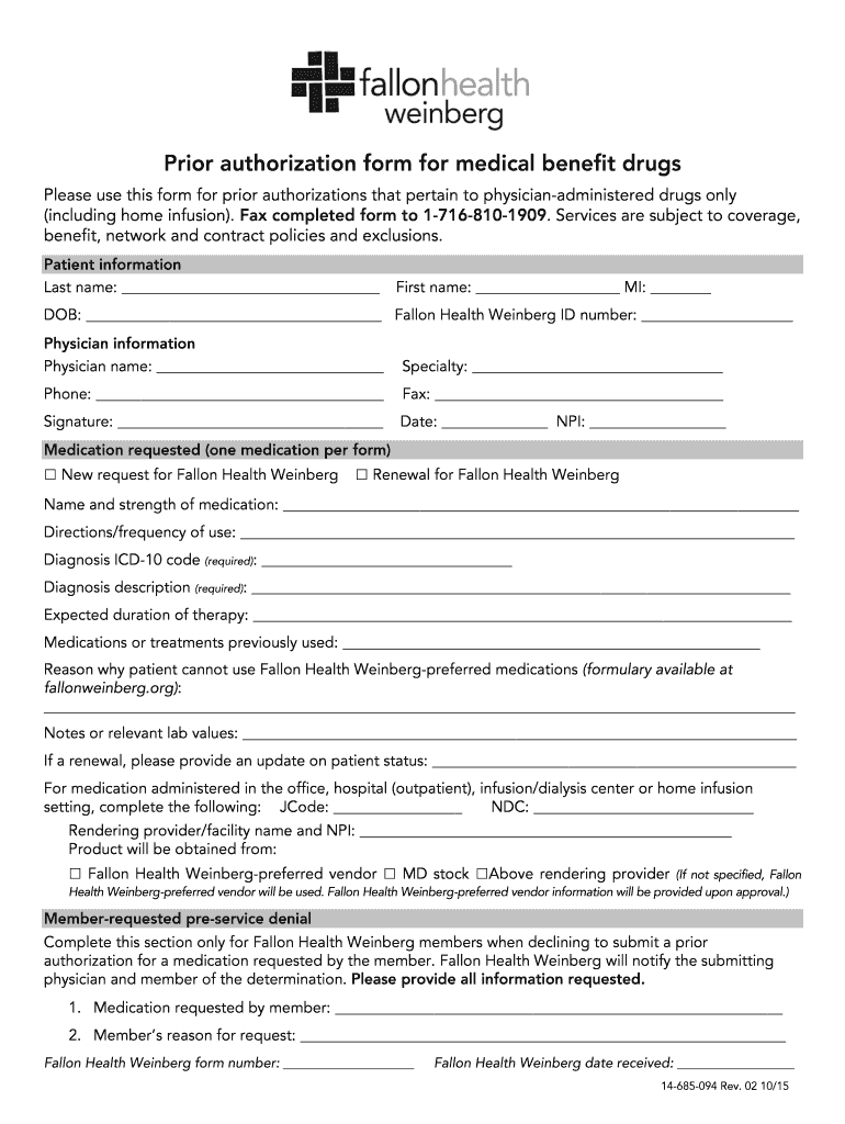 Fillable Online fallonweinberg Medical benefit drugs prior authorization form - Fallon ...