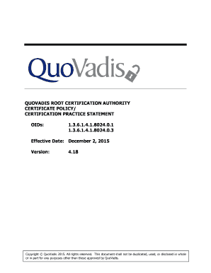 Fillable Online QUOVADIS ROOT CERTIFICATION AUTHORITY CERTIFICATE POLICY Fax Email Print - pdfFiller