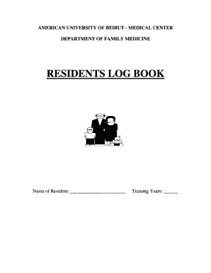 Fillable Online RESIDENTS LOG BOOK - American University of Beirut Fax ...