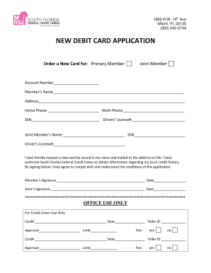 Fillable Online NEW DEBIT CARD APPLICATION - South Florida Federal Credit ... Fax Email Print ...