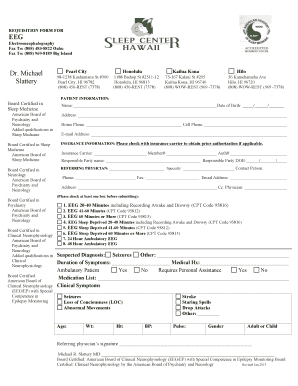 Fillable Online REQUISITION FORM FOR EEG - Sleep Center Hawaii Fax Email Print - pdfFiller