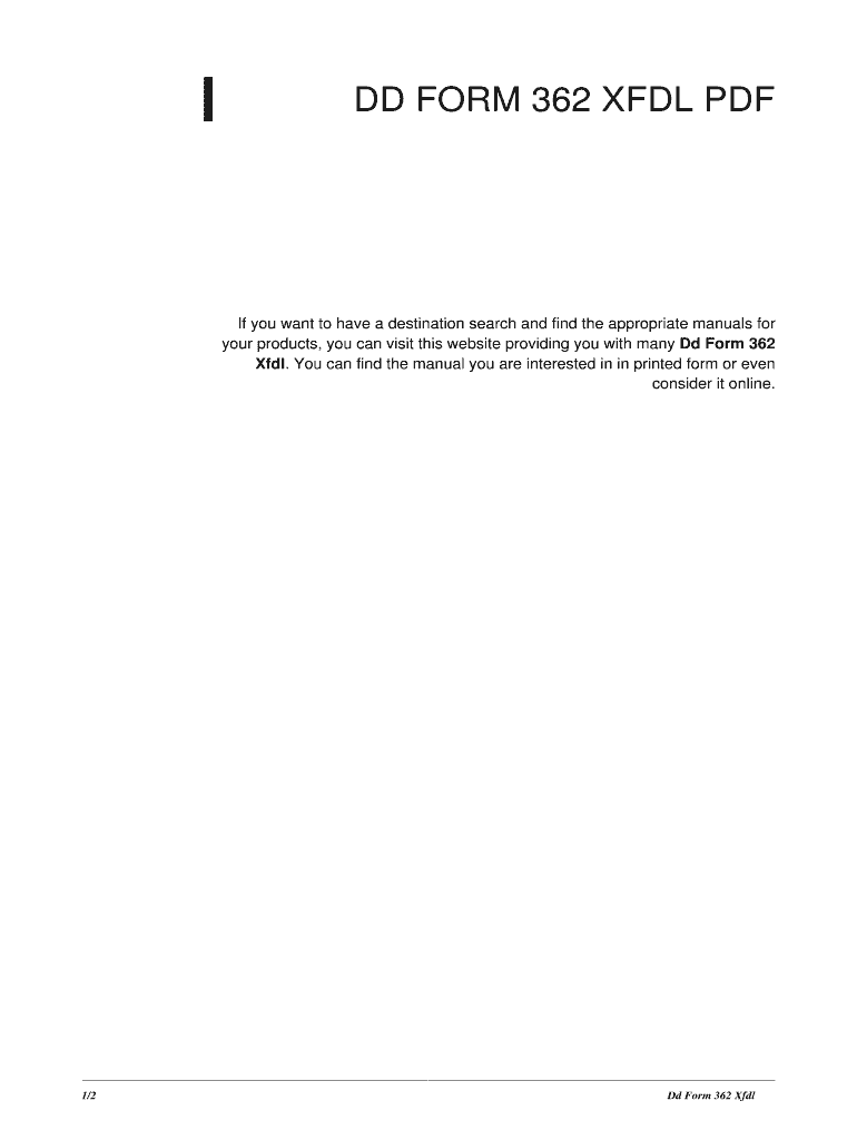 Fillable Online Dd Form 362 Xfdl. dd form 362 xfdl Fax Email Print - pdfFiller