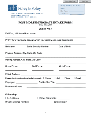 Fillable Online POST MORTEM/PROBATE INTAKE FORM - Foley, Foley Fax ...