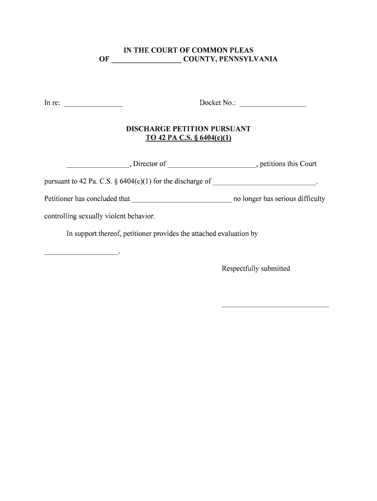 Fillable Online Discharge Petition Pursuant to 42 PA C.S. 6404(c)(1 ...