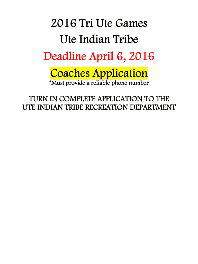 Fillable Online 2016 Tri Ute Games Coaches Application - Ute Indian ...
