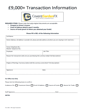 Fillable Online 9k Large Transaction Form - CoventGardenFX Fax Email Print - pdfFiller