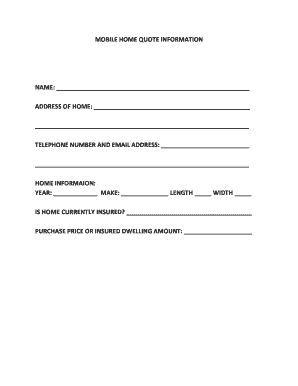 Fillable Online MOBILE HOME QUOTE INFORMATION Fax Email Print - pdfFiller