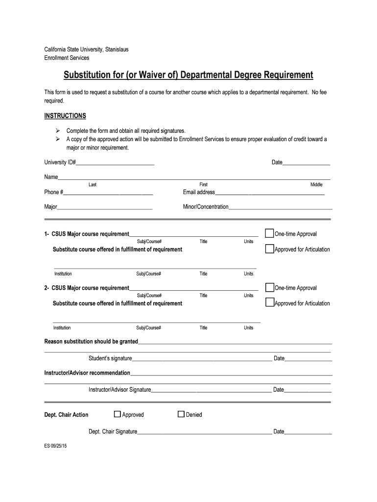Fillable Online csustan Substitution for (or Waiver of) Departmental Degree ... Fax Email Print ...