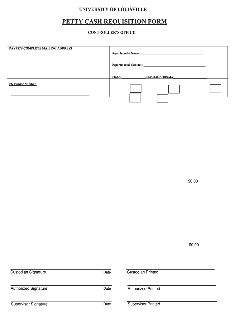Fillable Online louisville PETTY CASH REQUISITION FORM - University of ...