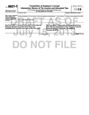 Fillable Online 2013 Form 8027-T. Transmittal of Employer's Annual ...