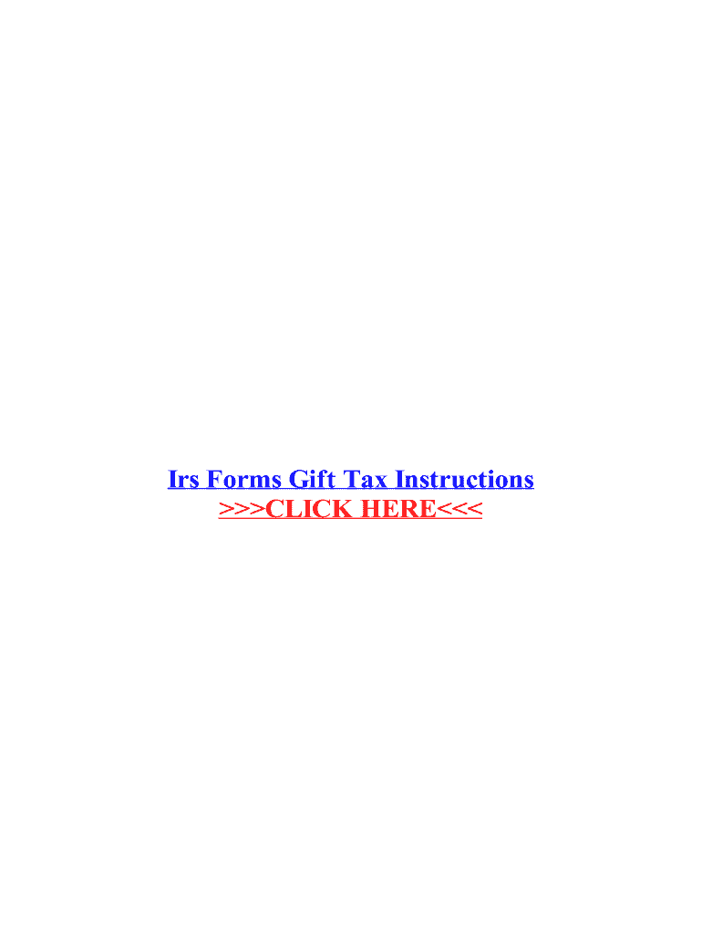 Fillable Online Irs Forms Gift Tax Instructions Fax Email Print - pdfFiller
