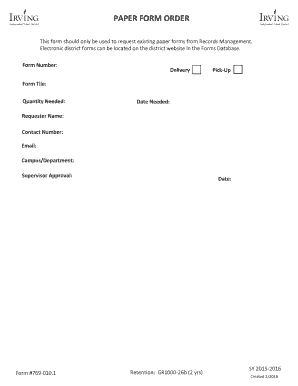 Fillable Online paper form order - Irving ISD Fax Email Print - pdfFiller