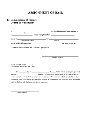 Fillable Online ASSIGNMENT OF BAIL - westchestergov.com Fax Email Print ...
