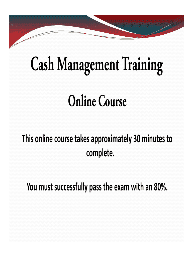 Fillable Online Cash Management Training Fax Email Print - pdfFiller