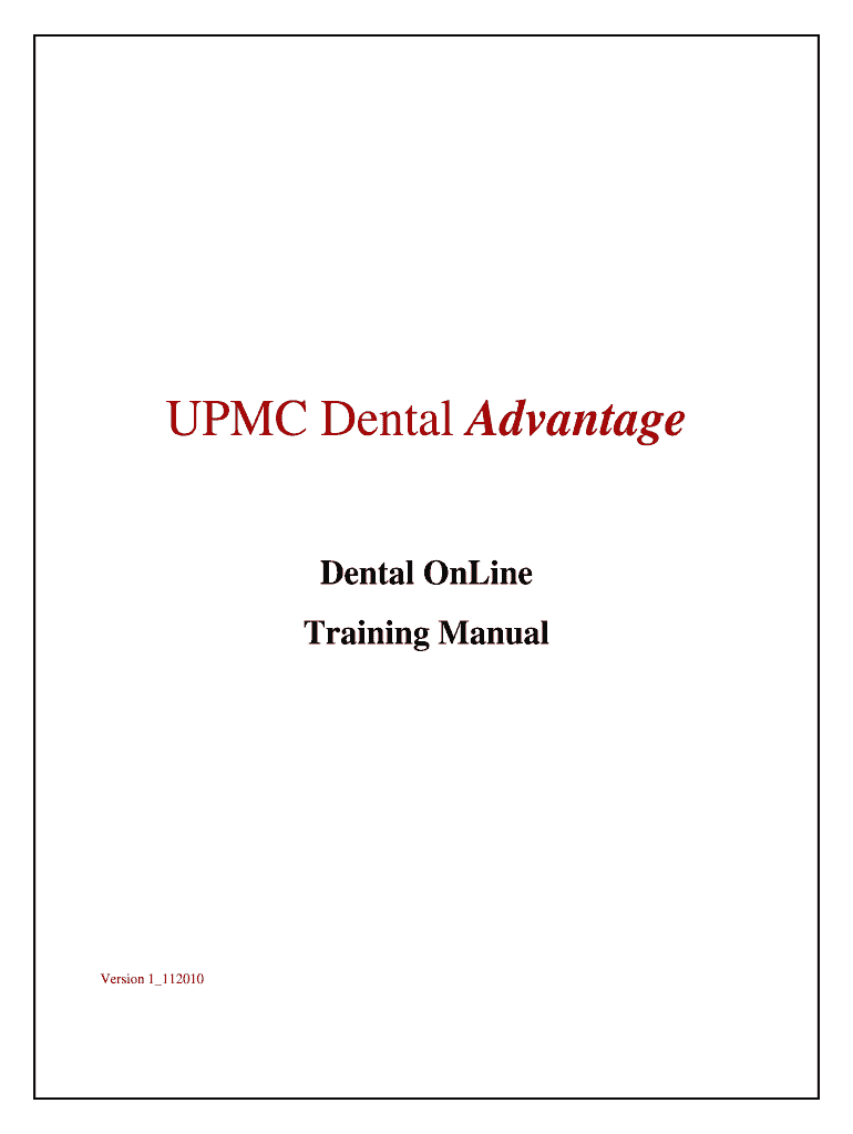 Fillable Online Dental OnLine Training Manual 111810 - UPMC Health Plan Fax Email Print - pdfFiller