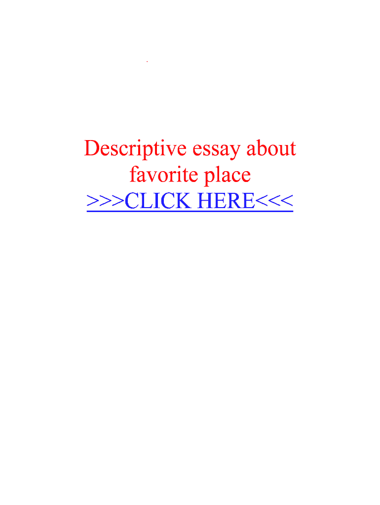 Fillable Online Descriptive essay about favorite place. Benzo that ...