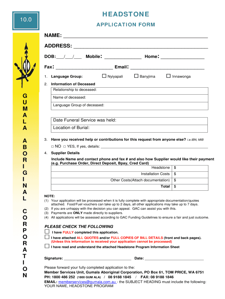 Fillable Online HEADSTONE 10.0 APPLICATION FORM - gumala.com.au Fax ...