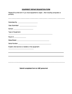 Fillable Online EQUIPMENT REPAIR REQUISITION FORM Please fill out this ...