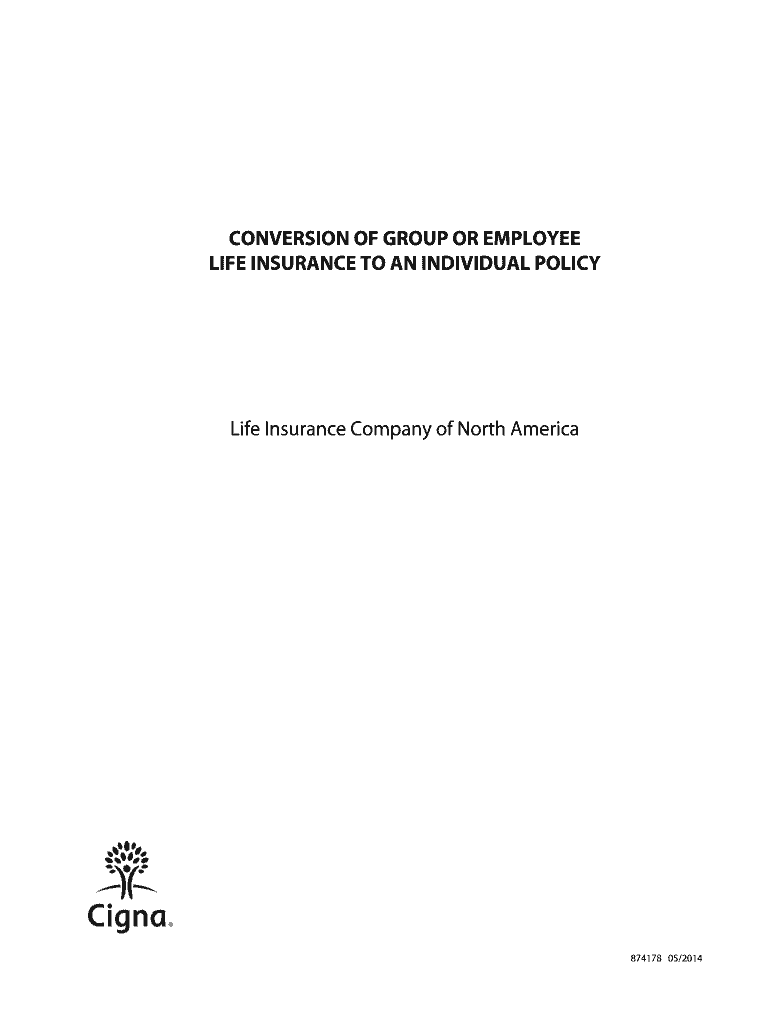 Fillable Online Cigna Conversion of Group or Employee Life Insurance to ...
