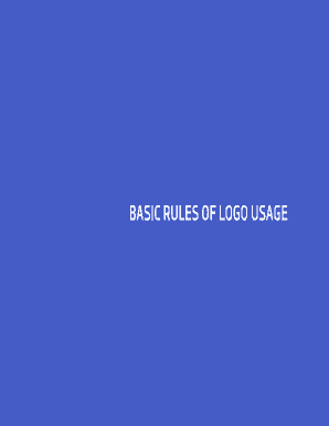 Fillable Online BASIC RULES OF LOGO USAGE Fax Email Print - pdfFiller