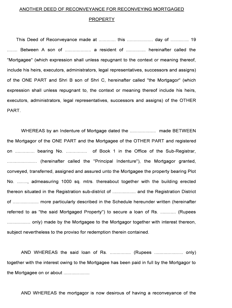 Fillable Online ANOTHER DEED OF RECONVEYANCE FOR RECONVEYING MORTGAGED Fax Email Print - pdfFiller