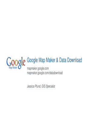 Fillable Online Google Map Maker & Data Download Fax Email Print ...