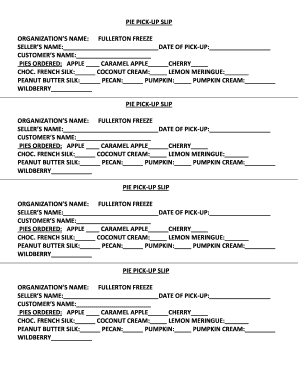Fillable Online PIE PICK-UP SLIP Fax Email Print - pdfFiller