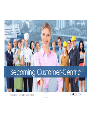 Fillable Online Becoming Customer-Centric Fax Email Print - pdfFiller