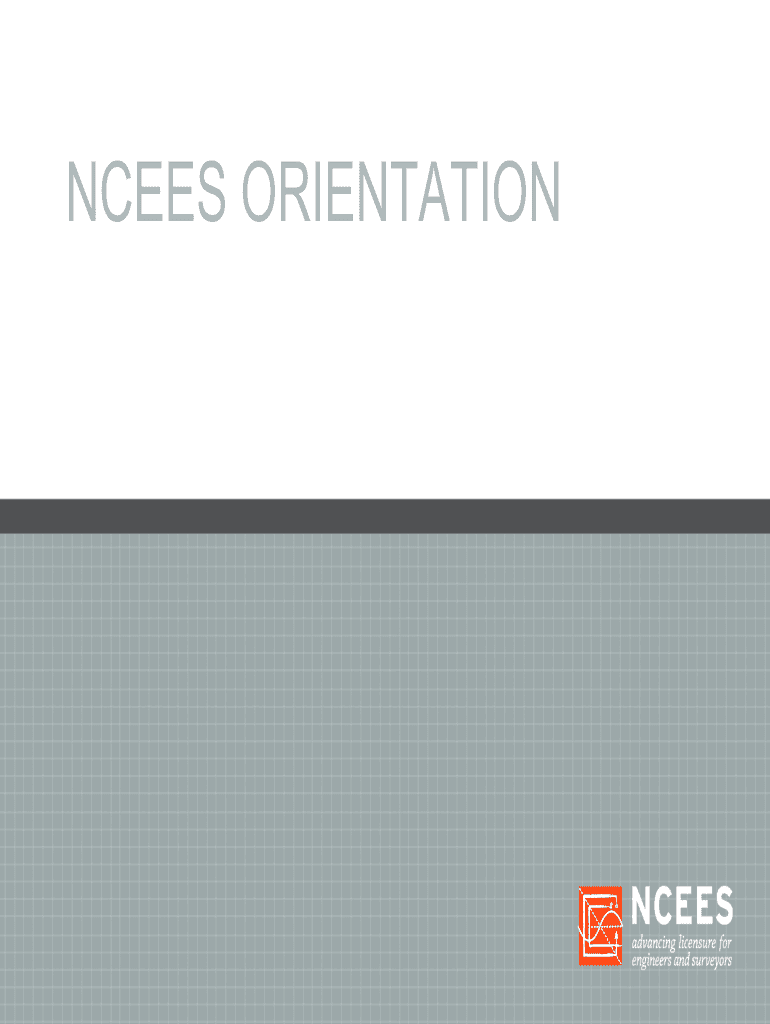 Fillable Online NCEES ORIENTATION Fax Email Print - pdfFiller