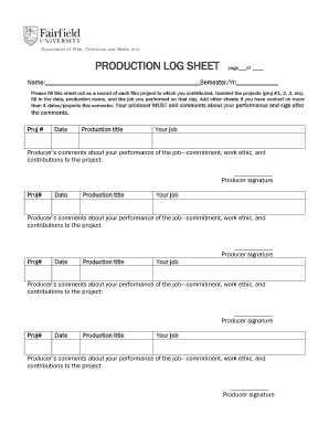 Fillable Online PRODUCTION LOG SHEET Fax Email Print - pdfFiller