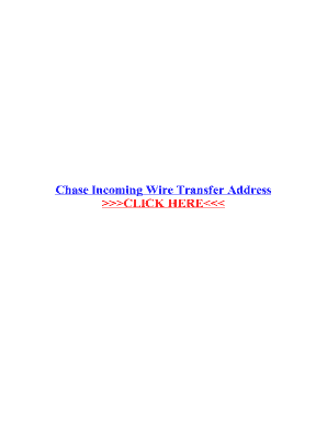 Fillable Online Chase Incoming Wire Transfer Address Fax Email Print ...
