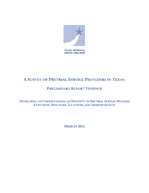 Fillable Online A SURVEY OF PRETRIAL SERVICE PROVIDERS IN TEXAS: Fax Email Print - pdfFiller