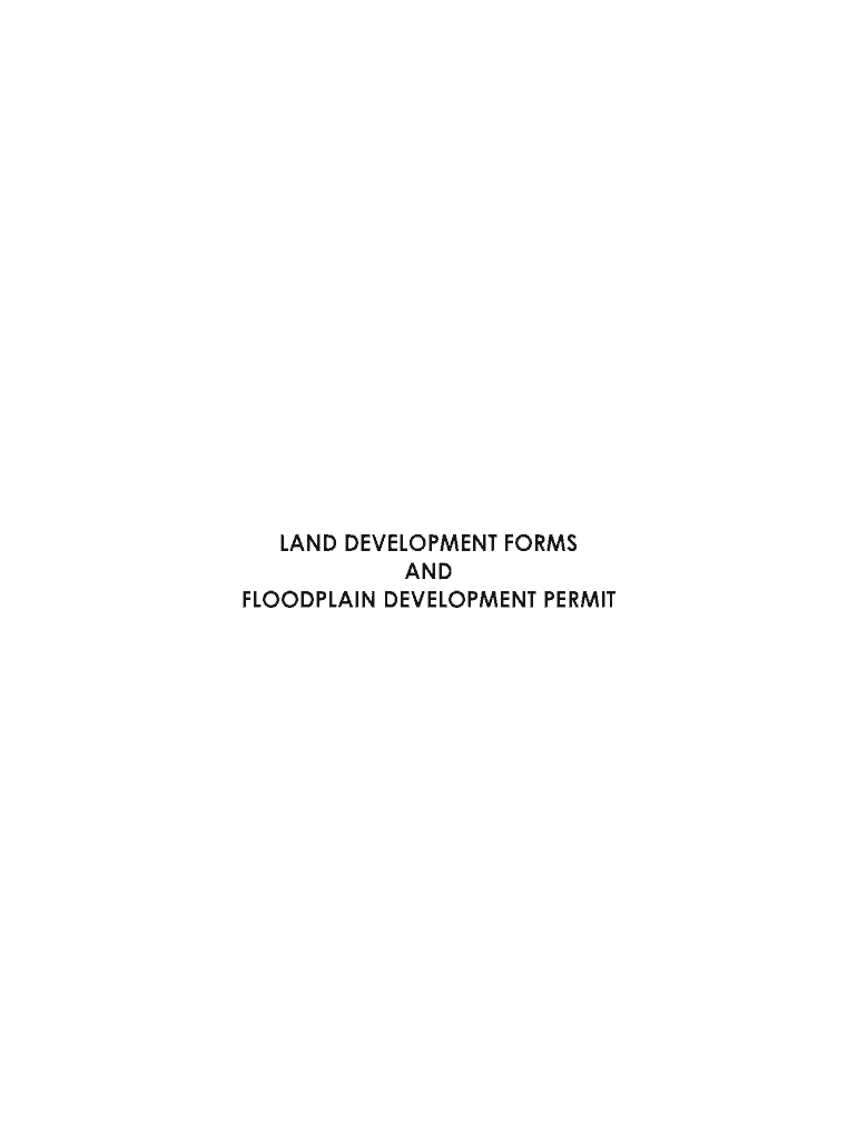 Fillable Online LAND DEVELOPMENT FORMS Fax Email Print - pdfFiller