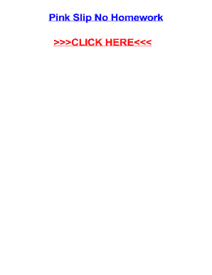 Fillable Online Pink Slip No Homework Fax Email Print - pdfFiller